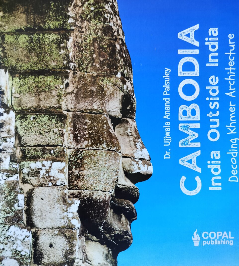 Cambodia: India outside India, Decoding Khmer Architecture - Angkor ... Cambodia: India outside India, Decoding Khmer Architecture - Angkor ...