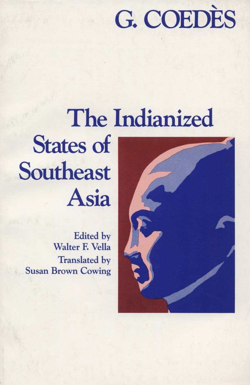 The Indianized States of Southeast Asia - Angkor Database