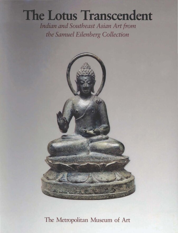 The Lotus Transcendent: Indian and Southeast Asian Art from the Samuel ...